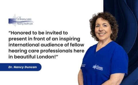 Dr. Nancy Duncan Invited to Present at Audiology Conference in London!